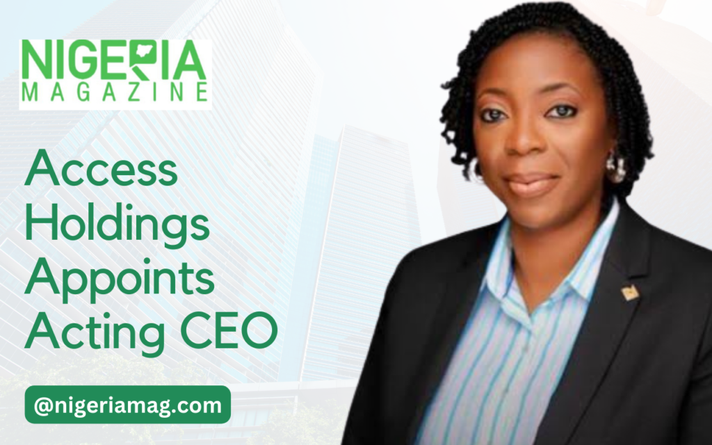 Access Holdings Appoints Acting CEO - NigeriaMag