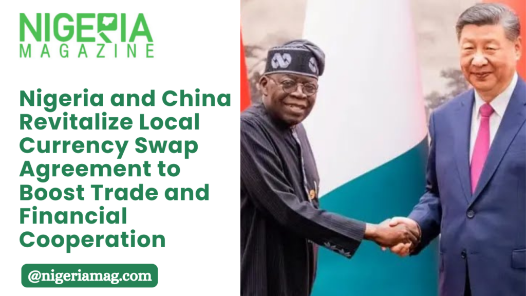 Nigeria and China Revitalize Local Currency Swap Agreement to Boost ...