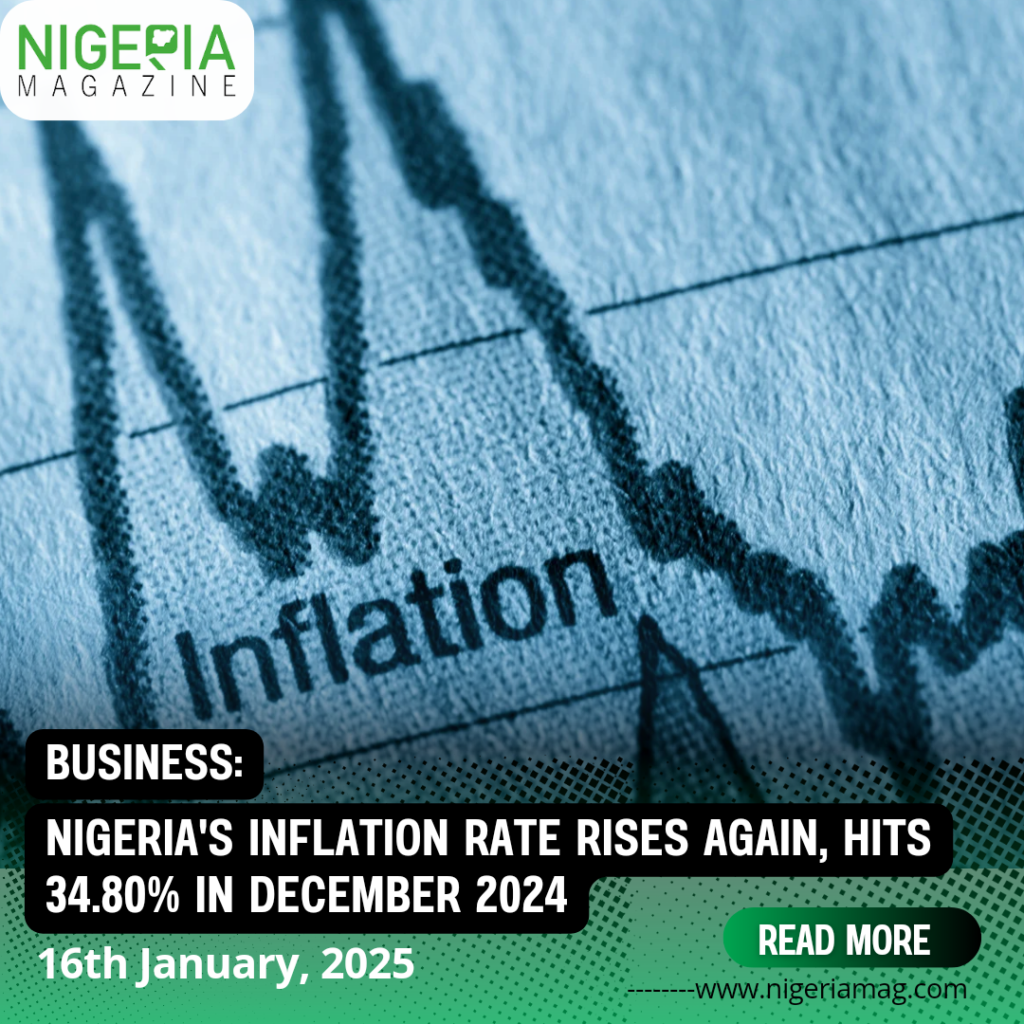 Nigeria's Inflation Rate Rises Again, Hits 34.80% in December 2024 ...