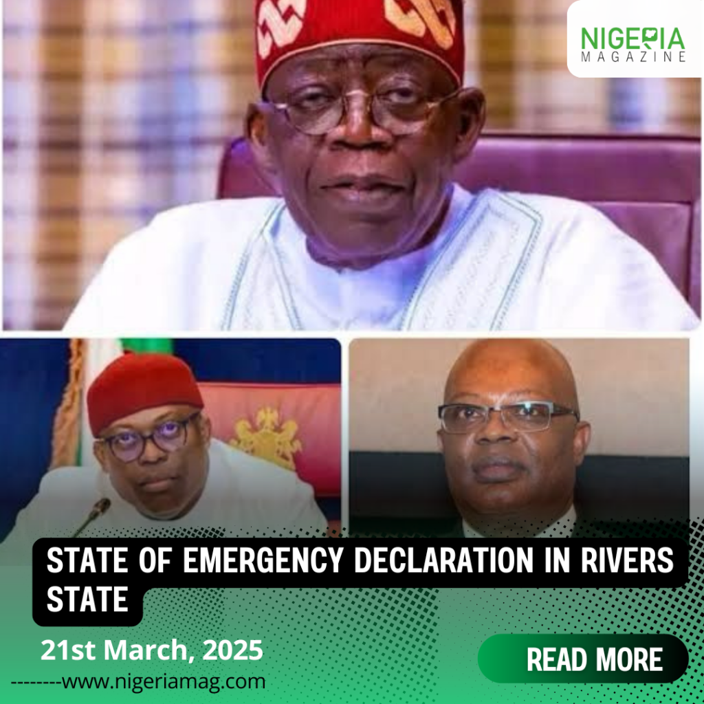 STATE OF EMERGENCY DECLARATION IN RIVERS STATE - NigeriaMag