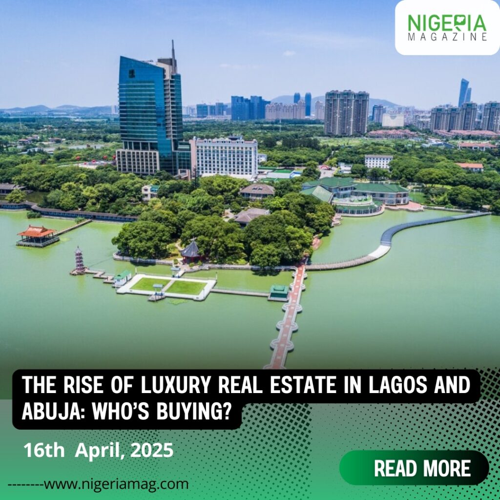 The Rise of Luxury Real Estate in Lagos and Abuja: Who’s Buying ...