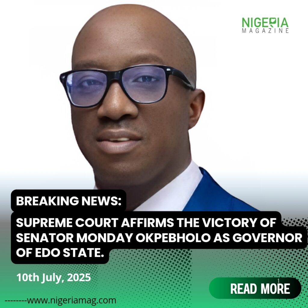 Supreme court affirms the victory of Senator Monday Okpebholo as ...