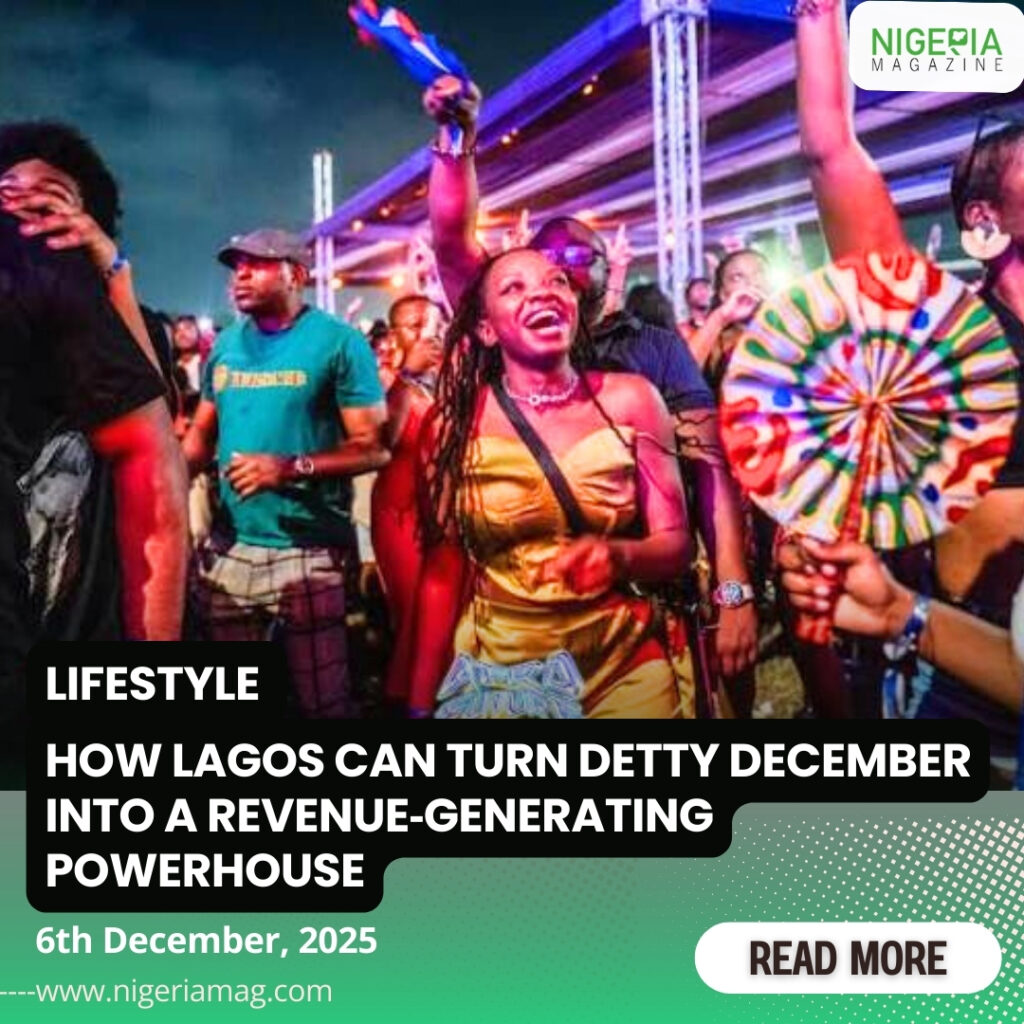 How Lagos Can Turn Detty December Into a Revenue‑Generating Powerhouse ...