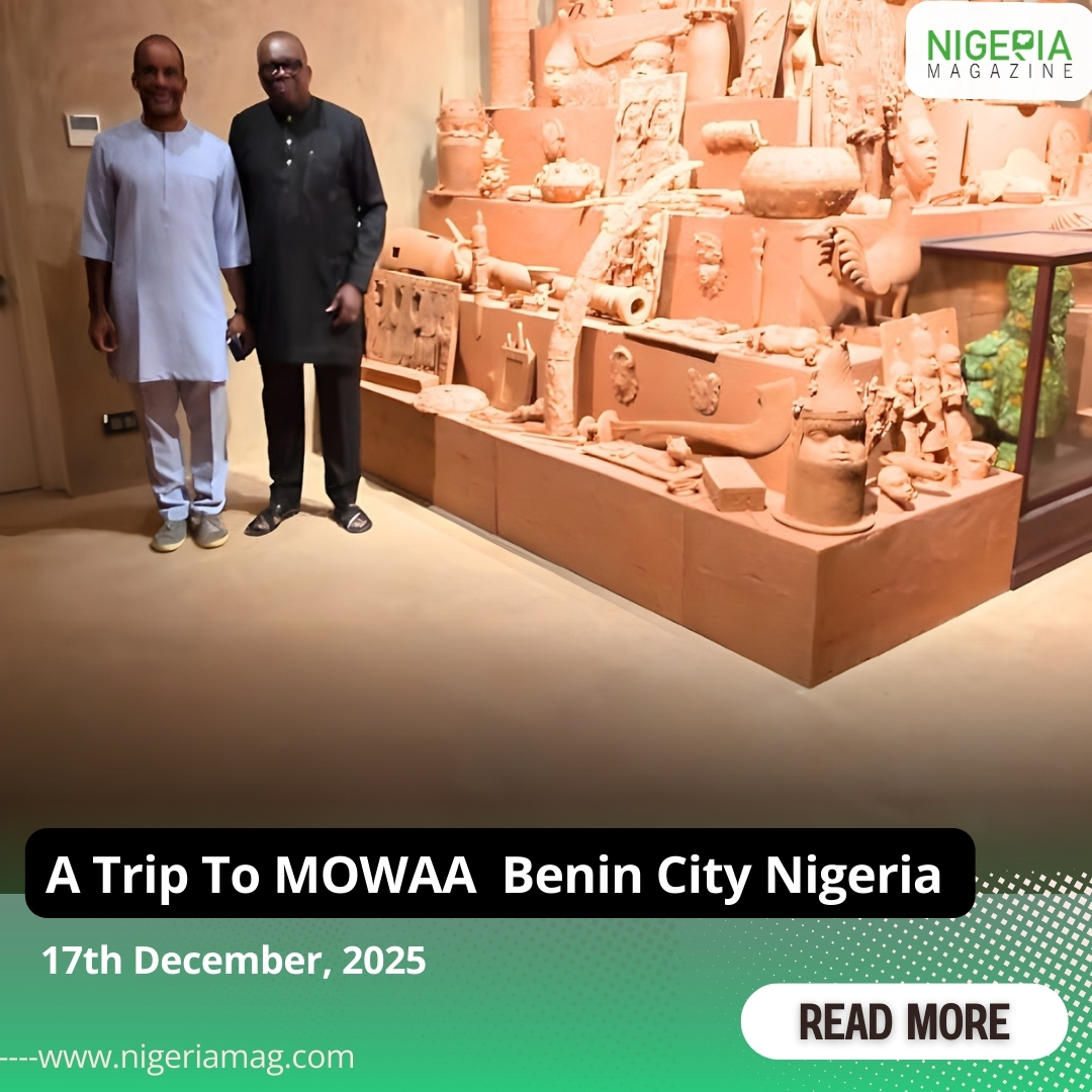 A Trip To MOWAA Benin City Nigeria - NigeriaMag