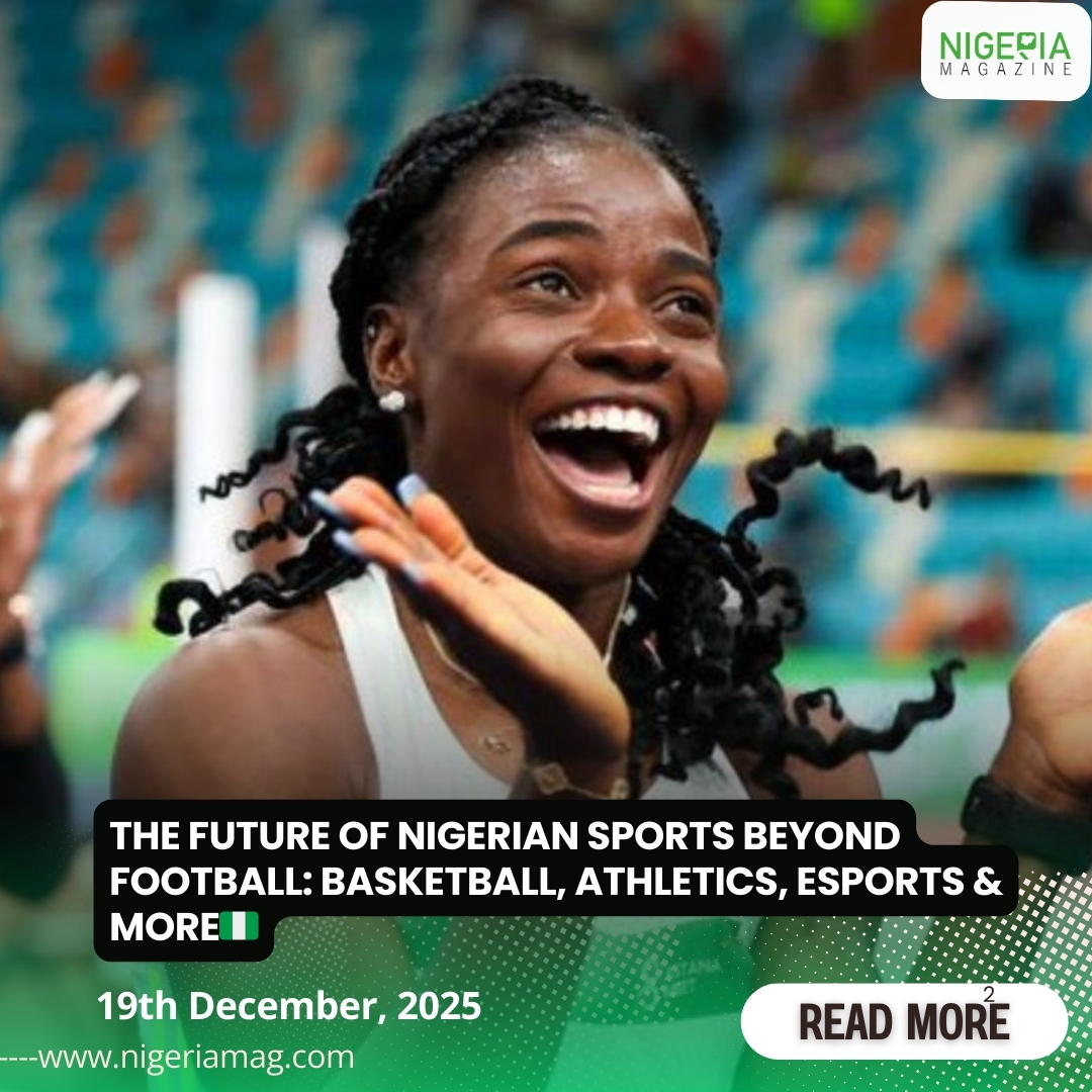 The Future of Nigerian Sports Beyond Football: Basketball, Athletics ...